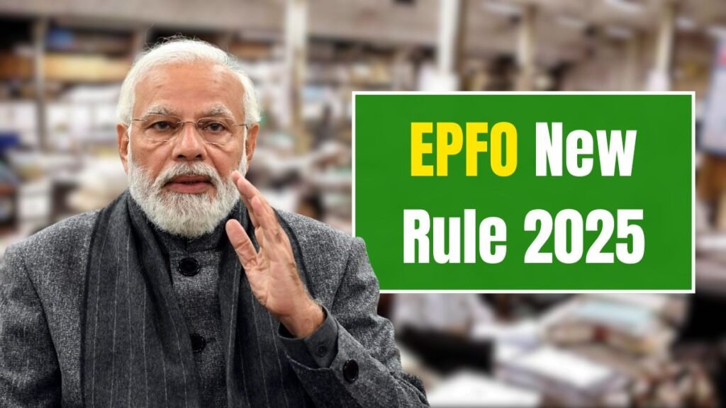 EPFO New Rule 2025: What The New Rules Mean For Your Savings And Withdrawals - ProdyumnaEDU